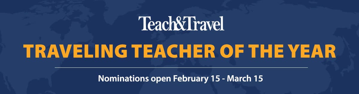Traveling Teacher of the Year - Teach & Travel